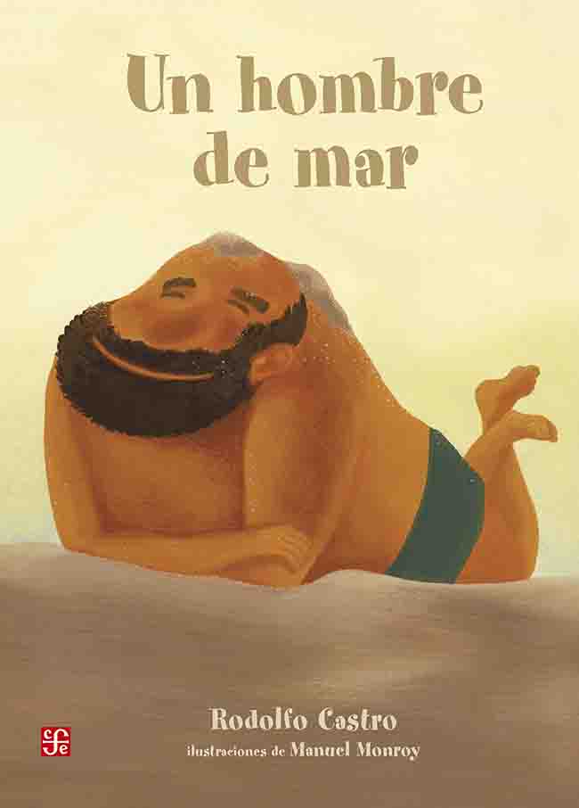 UN HOMBRE DE MAR. Castro, Rodolfo; Monroy, Manuel. ebook. 9786071636645