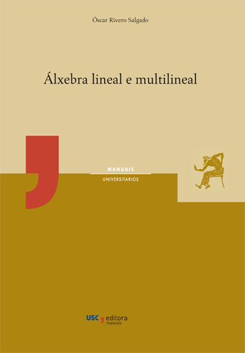 ÁLXEBRA LINEAL E MULTILINEAL. Rivero Salgado, Óscar. ebook. 9788410142718