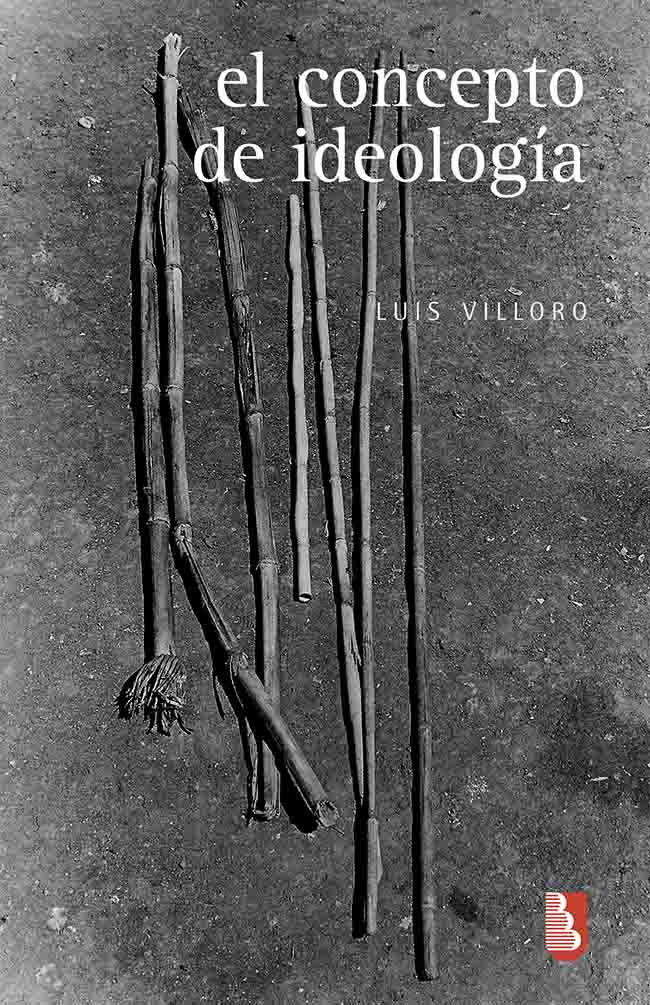 EL CONCEPTO DE IDEOLOGÍA. Villoro, Luis. ebook. 9786071631237